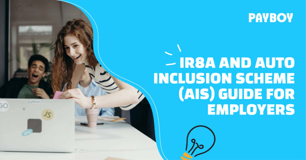 IR8A and Auto Inclusion Scheme (AIS) guide for employers (Updated for ...