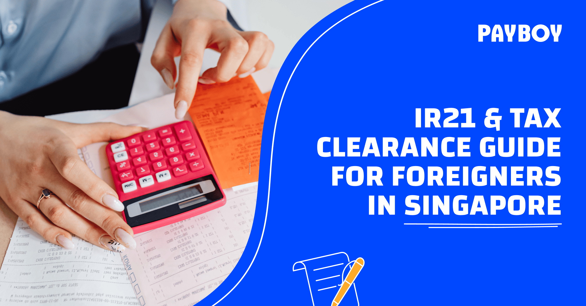 IR21 & Tax clearance guide for foreign employees in Singapore | Payboy
