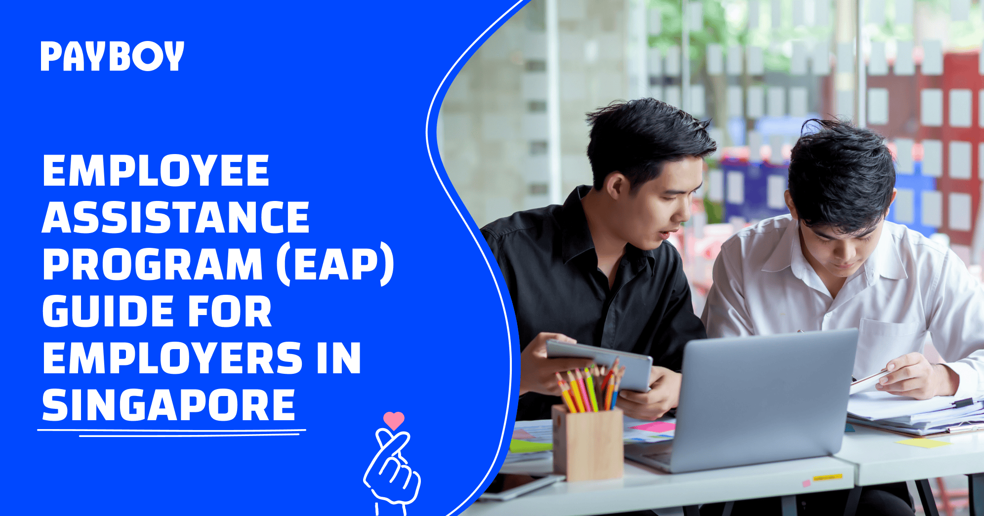 Employee Assistance Program (EAP) guide for employers in Singapore | Payboy